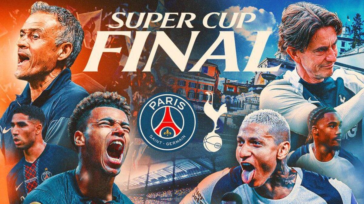 UEFA Super Cup: Probable lineups for PSG vs Tottenham - Foot Africa