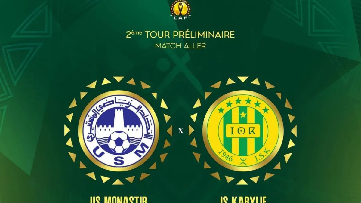 US Monastir - JSK : à quelle heure et sur quelles chaînes voir le match ...