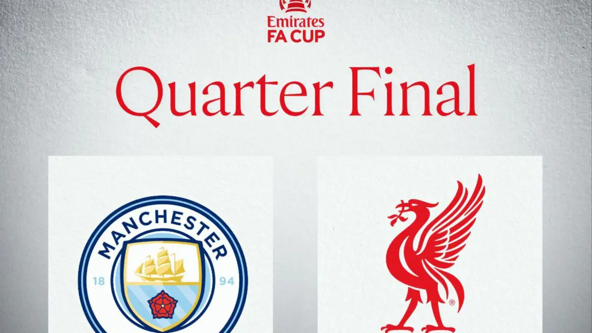 FA Cup : Man City vs Liverpool en quart de finale, le tirage complet ...